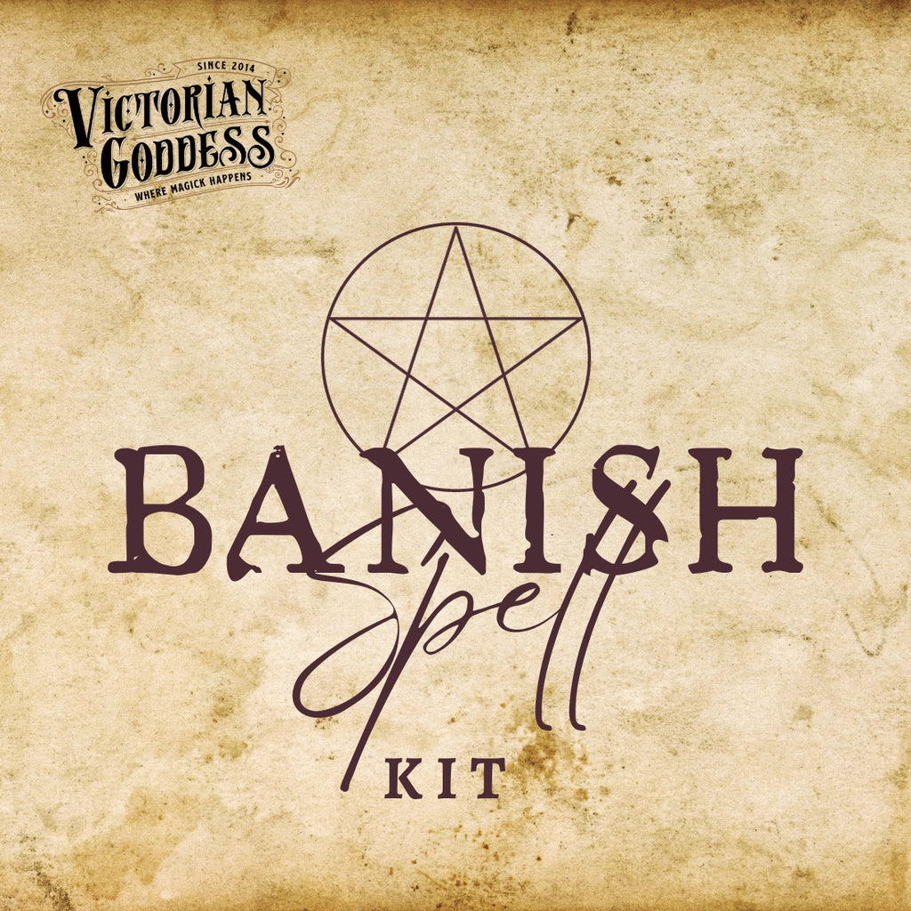 Banish Spell Kit – Victorian Goddess